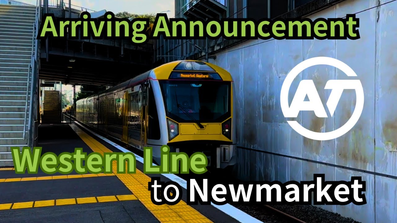 [Auckland Trains] [Arriving Annoucement] Western Line to Newmarket ...