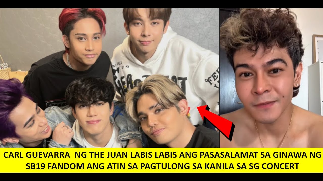 SB19!! CARL GUEVARRA NG THE JUAN LABIS LABIS ANG PASASALAMAT SA FANDOM ...