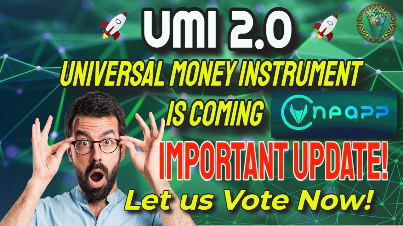 UMI Universal Money Instrument 2 0 is Coming UMI ONE APP Let us Vote ...