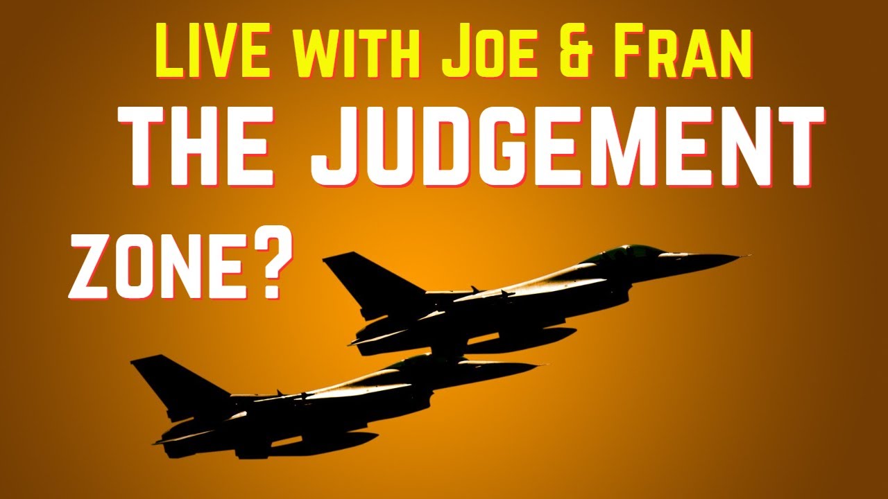 Tonight's Topic - "The Judgement Zone?" / LIVE with Joe and Fran - YouTube