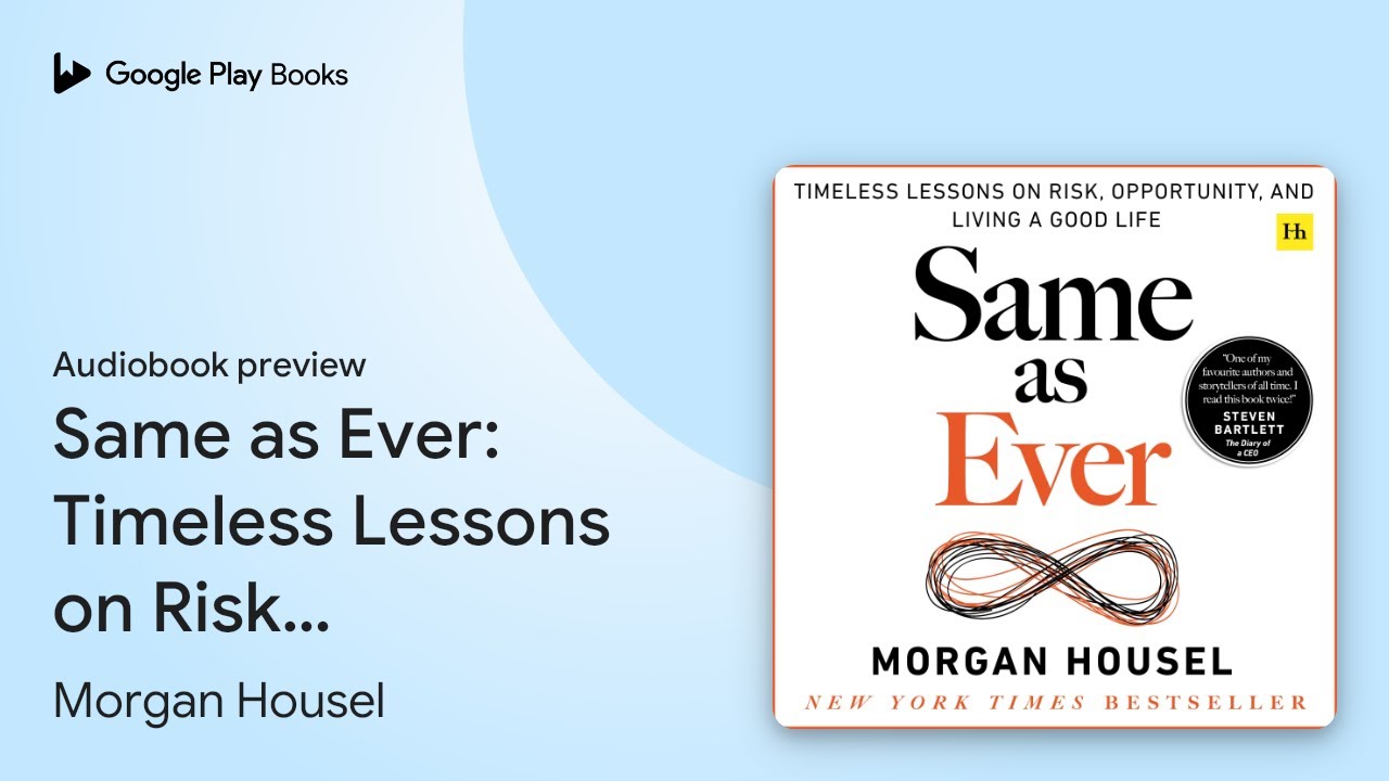Same as Ever: Timeless Lessons on Risk,… by Morgan Housel · Audiobook ...
