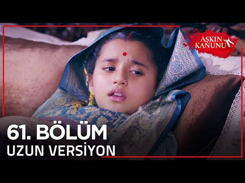 Aşkın Kanunu 61. Bölüm | Uzun Versiyon