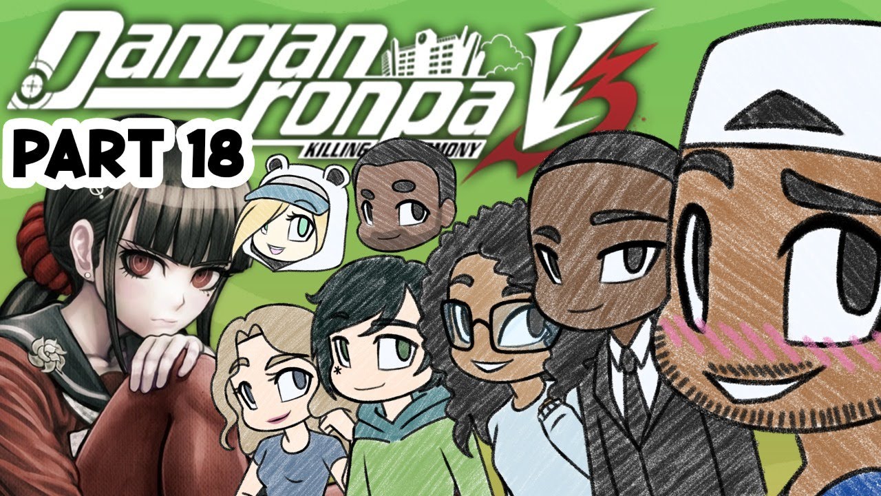 CurtRichy Plays Danganronpa v3 Ft. Patrons (Part 18) - YouTube