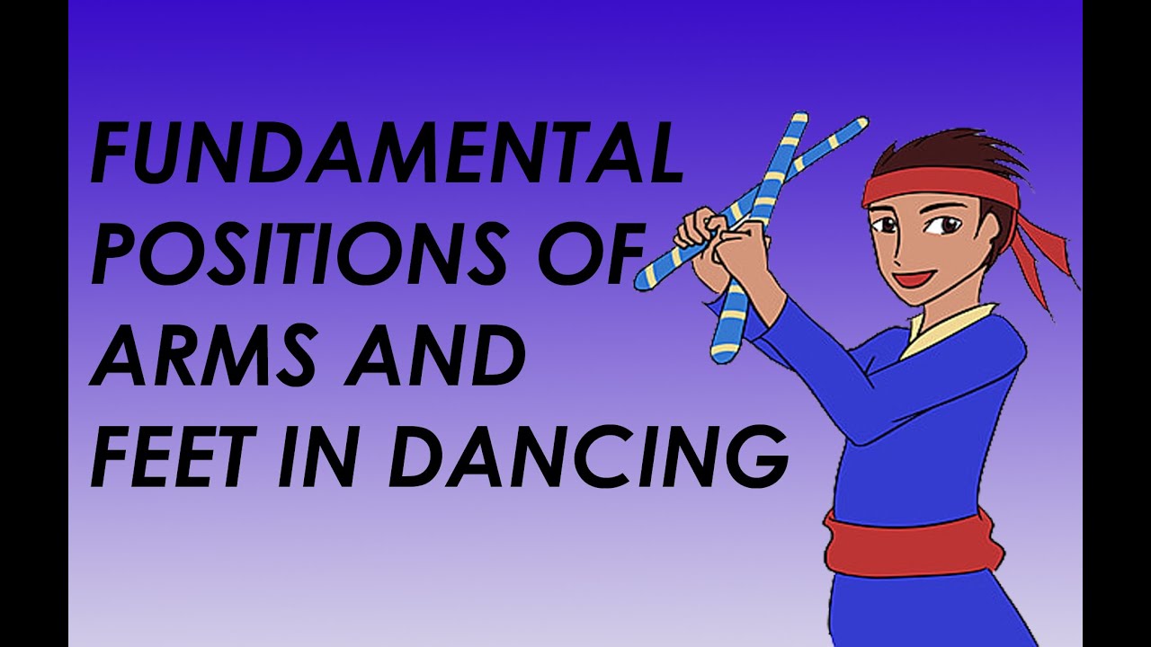 FUNDAMENTAL POSITIONS OF ARMS AND FEET - YouTube