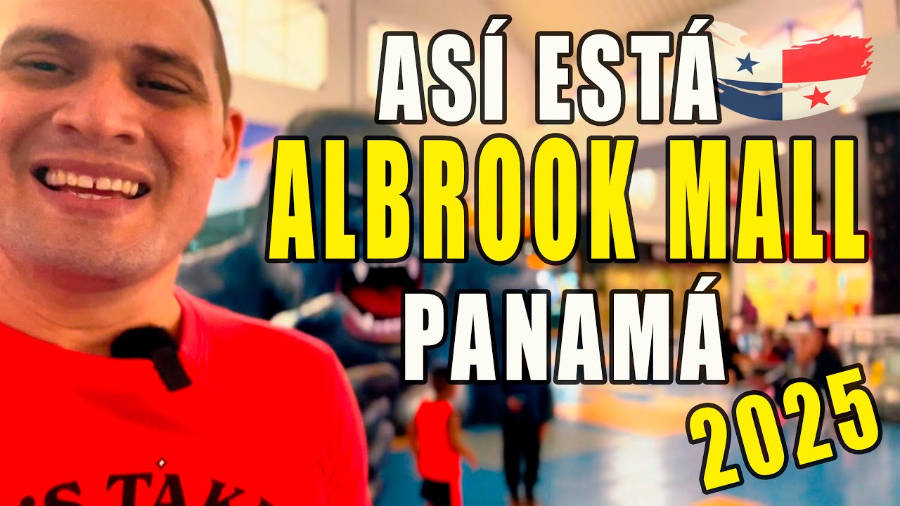 DESCUBRIENDO ALBROOK MALL en Ciudad de PANAMÁ 🇵🇦 2025 - YouTube
