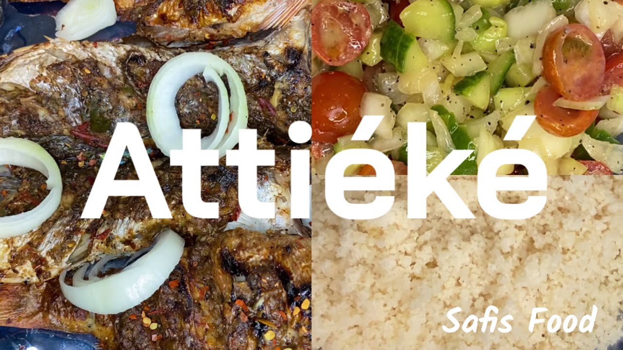 ATTIÉKÉ WITH SAFIS FOOD - YouTube
