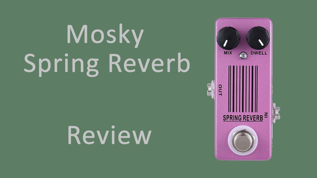 Mosky Spring Reverb Review - YouTube