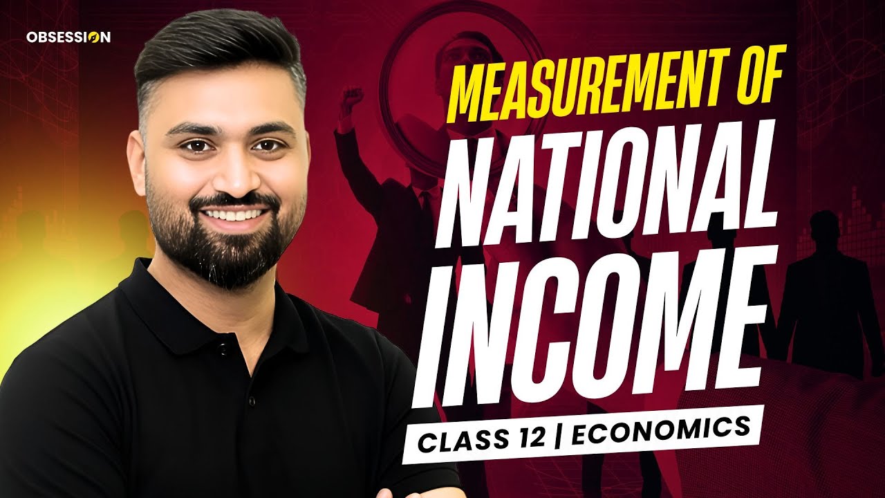 Measurement of National Income | CLASS 12 CBSE ECONOMICS | BY SHUBHAM ...
