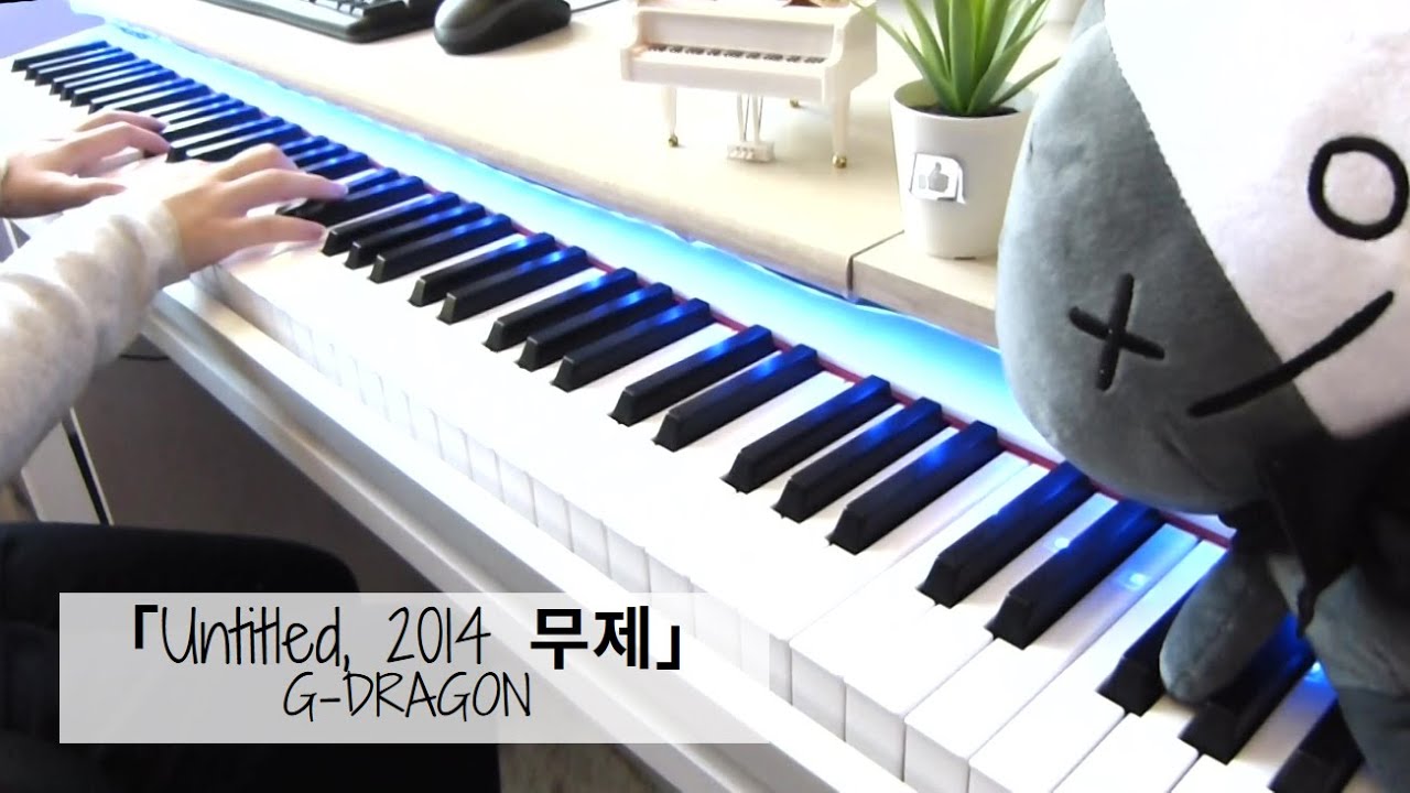 Untitled, 2014 무제 (無題) - G-DRAGON | Piano Cover by Clarisse Styles ...