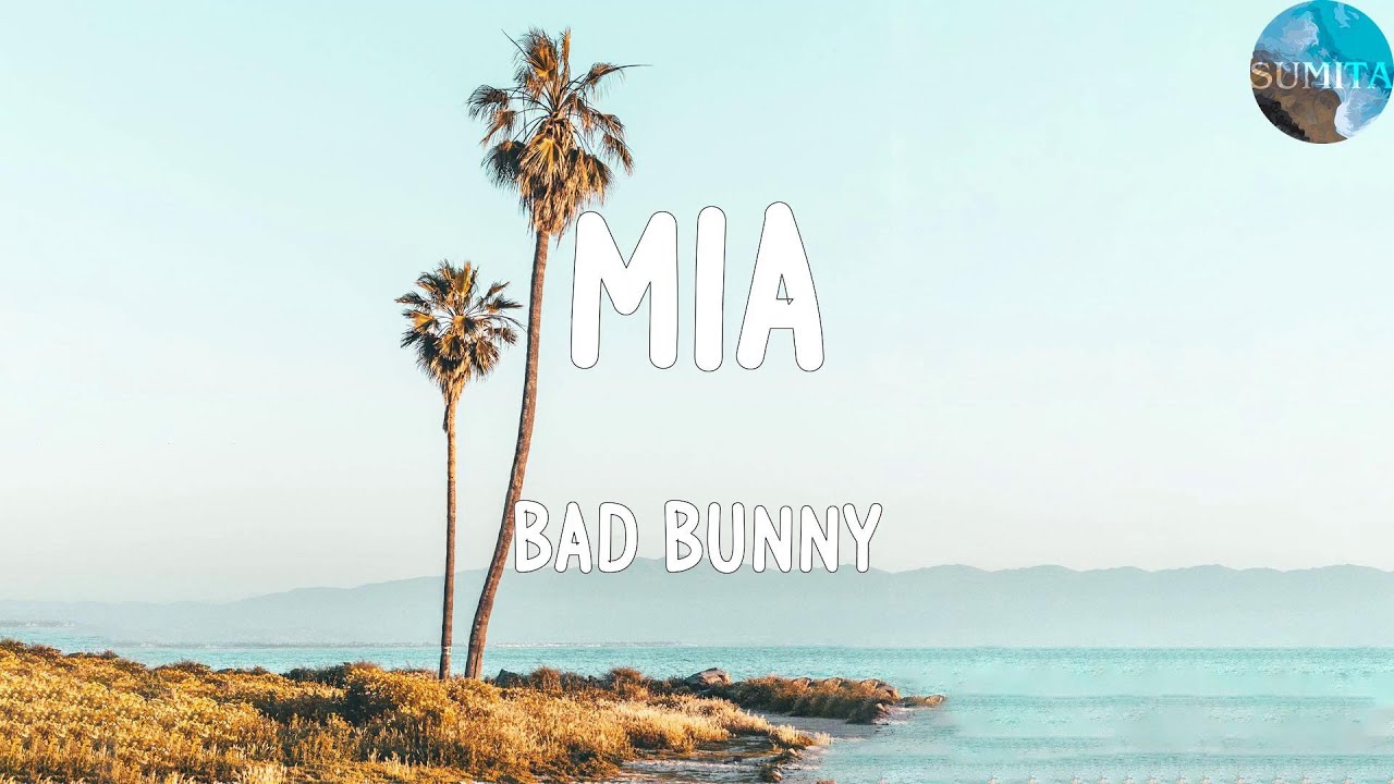 Bad Bunny - MIA (feat. Drake) (Lyrics) / Dile que tú eres mía, mía