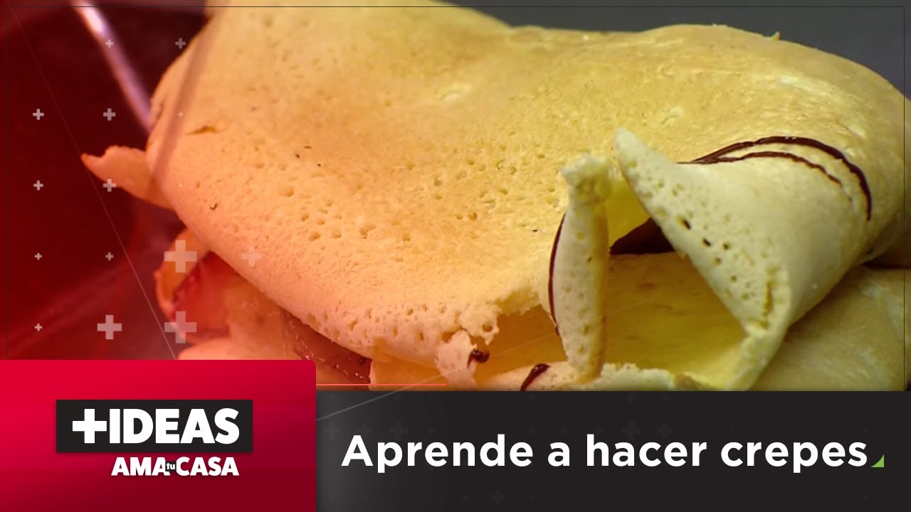 + Ideas Ama Tu Casa | Crepes de sal y de dulce por red+ - YouTube