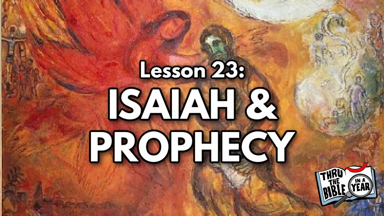 Isaiah & Prophecy (Isaiah) - Thru the Bible #23 - YouTube