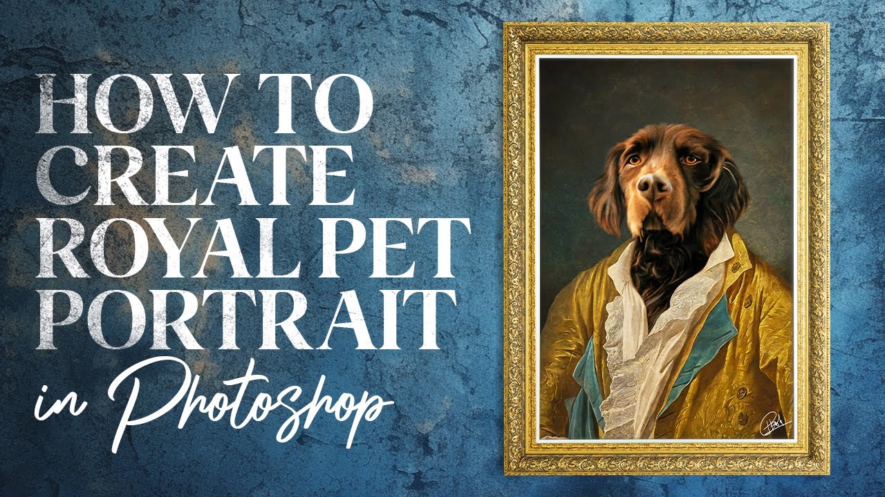 Royal Pet Portrait Photoshop Tutorial | Renaissance pet portrait | PART ...