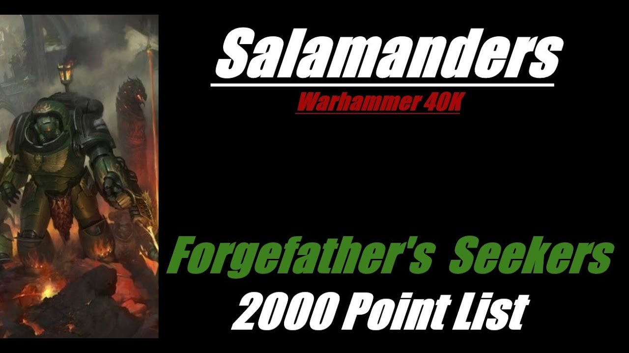 Salamanders Forgefather's Seekers 2000 Point List Warhammer 40K 10th ...