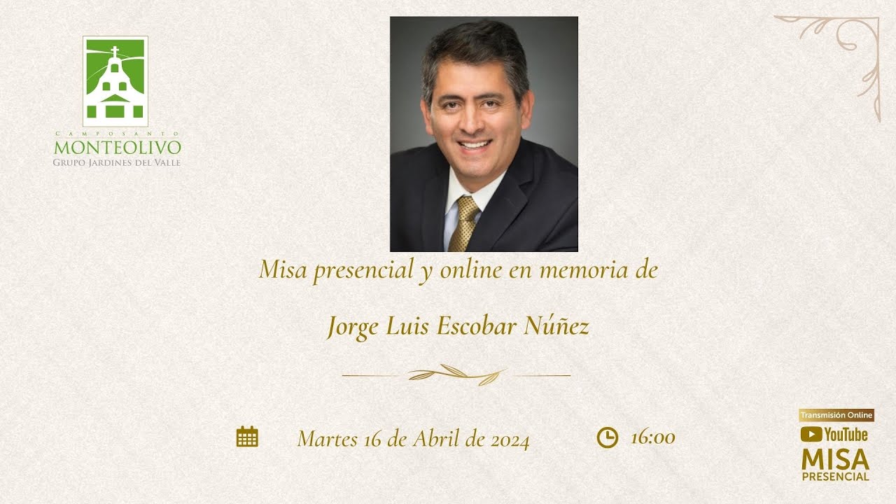 Misa presencial y online en memoria de Jorge Luis Escobar Núñez - YouTube