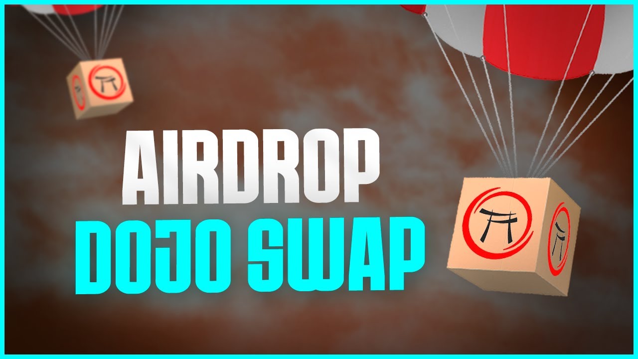 Airdrop - Dojo Swap - YouTube