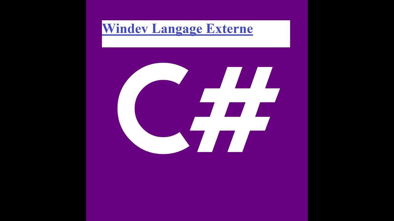 Windev cours 19 : Langage Externe Saisie code C# dans Windev - YouTube
