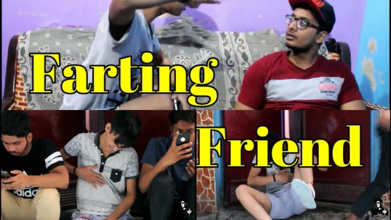 Friend Who Farts Everywhere || Ch Rahul Vines - YouTube