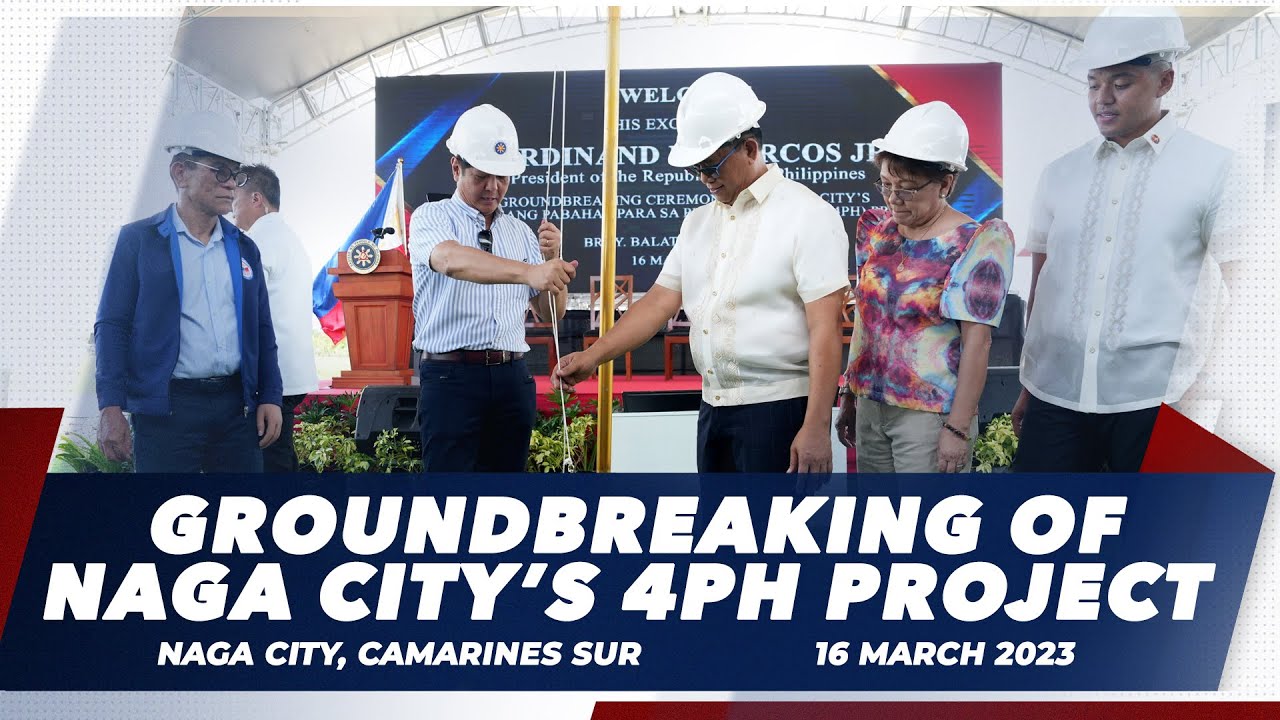 Groundbreaking of Naga City’s 4PH Project 3/16/2023 - YouTube