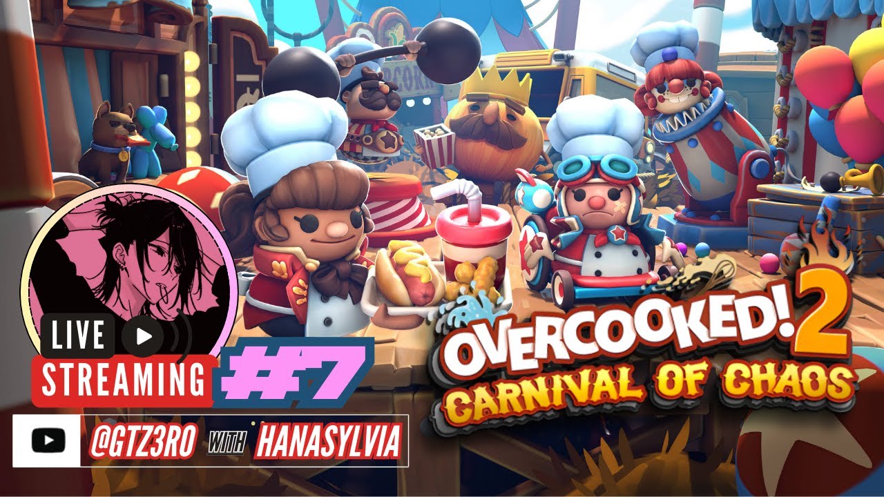 🔥MORE CHAOS🔥in Carnival of Chaos DLC || OVERCOOKED 2 with @hanasylvia ...