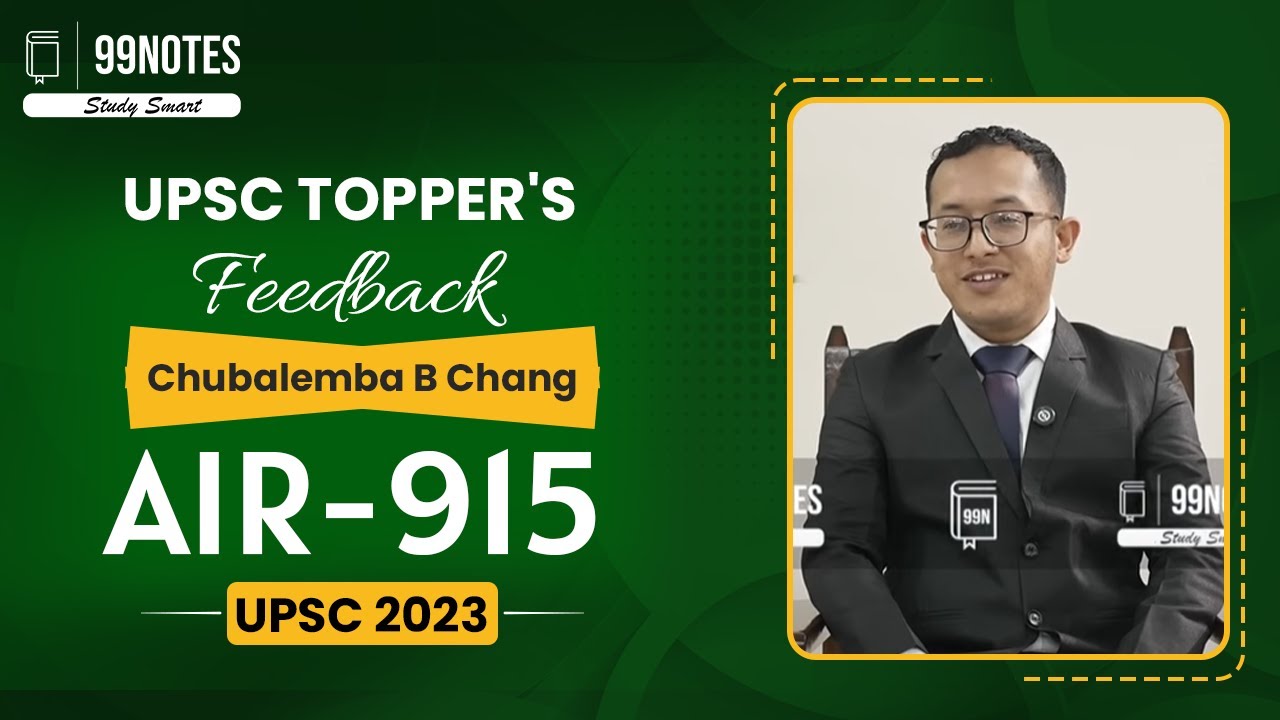 Chubalemba B Chang | UPSC Topper 2023 | Rank - 915 | Mentor Feedback ...