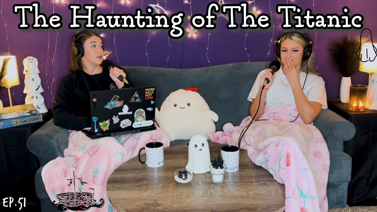 Is The Titanic Haunted?! || Ghosteas || Paranormal Podcast - YouTube