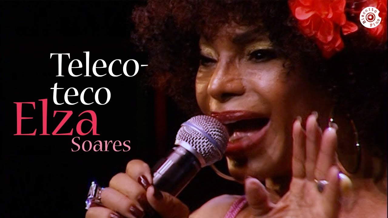 Elza Soares | Teleco-Teco (Beba-Me Ao Vivo) - YouTube