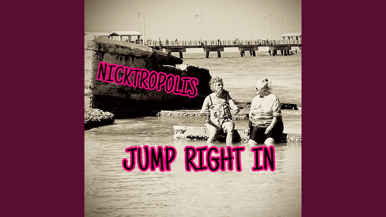 JUMP RIGHT IN - YouTube