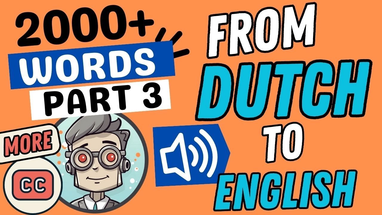 DUTCH TO ENGLISH | PART 3 | Learn 2,000+ English Essential Words - YouTube