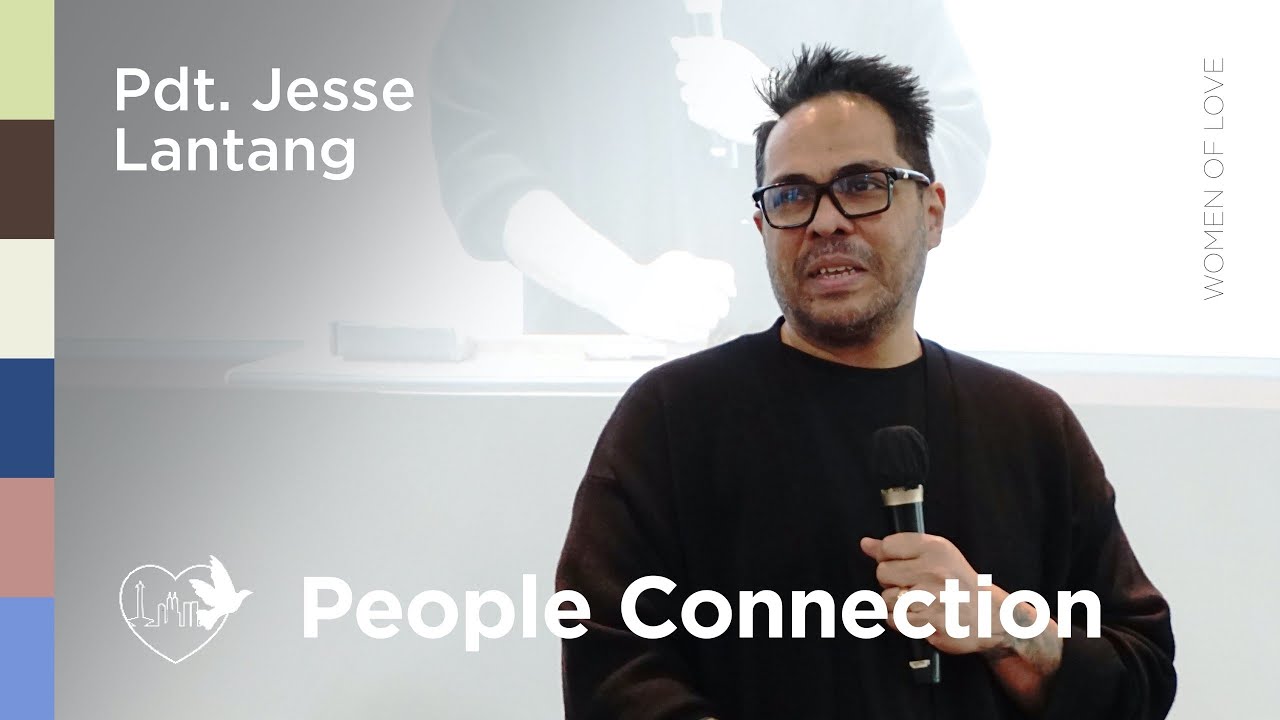 People Connection - Pdt. Jesse Lantang | 18/03/25 | Women of Love - YouTube
