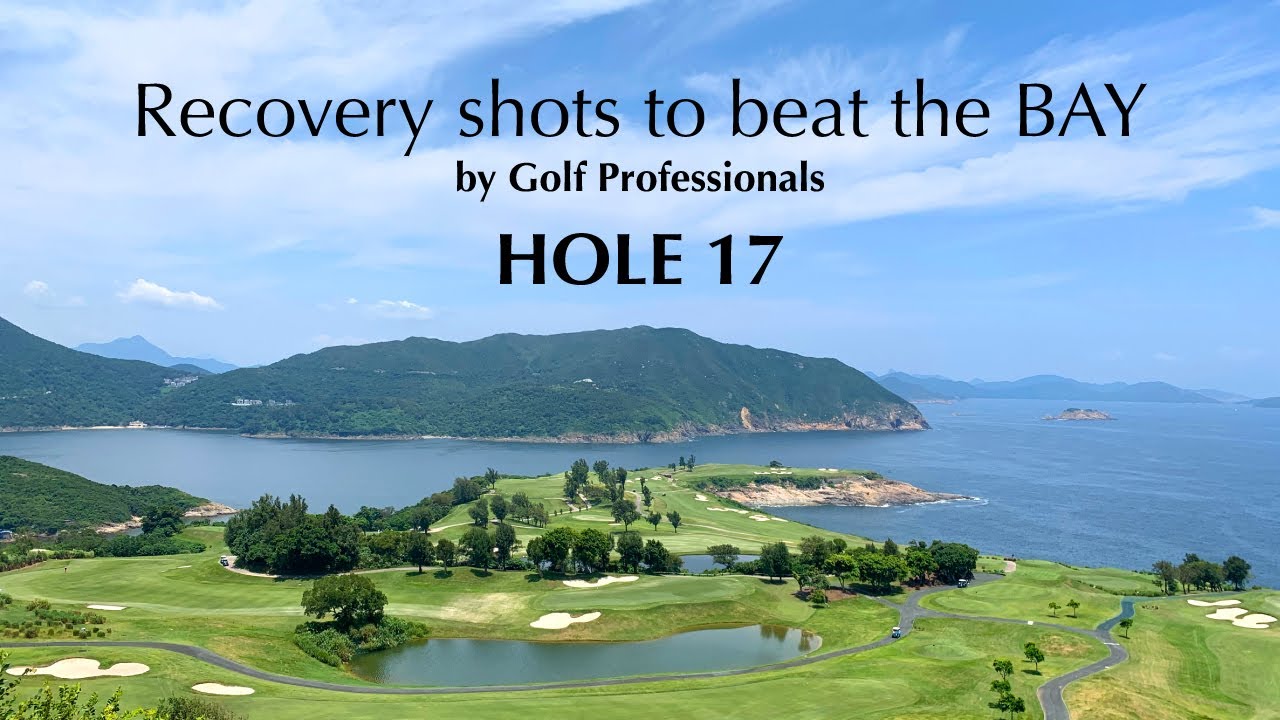 Recovery shots to beat the BAY - Hole 17 - YouTube