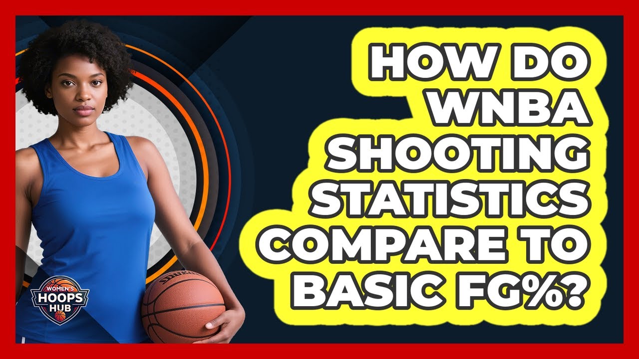 How Do WNBA Shooting Statistics Compare To Basic FG%? - YouTube