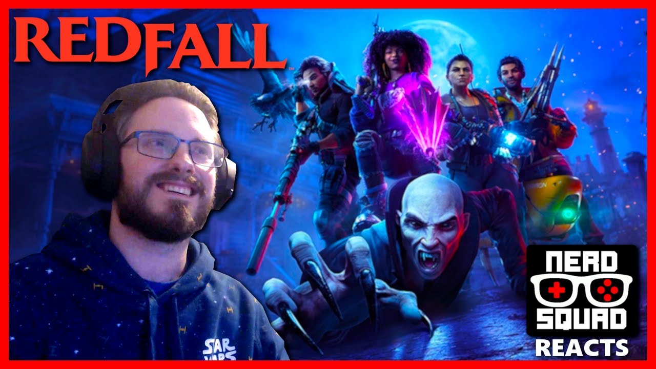 REDFALL GAMEPLAY REACTION (Xbox Developer Direct) - Nerd Squad Reacts ...