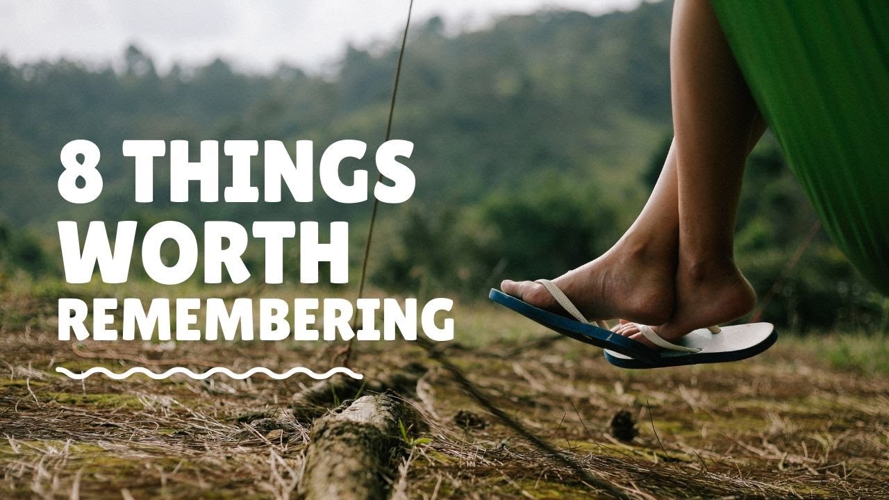 INSPIRATIONAL WORDS: 8 Things Worth Remembering - YouTube