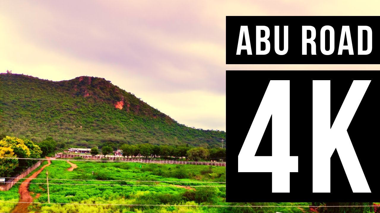Abu Road in 4K | Mount Abu | Rajasthan | Incredible India | Monsoon ...