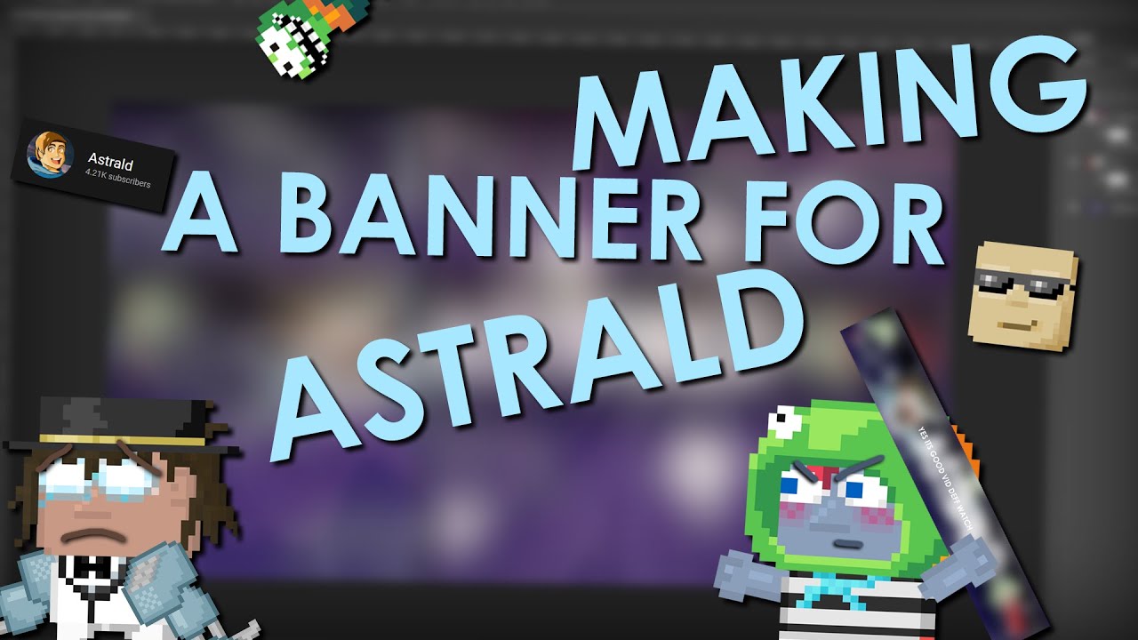MAKING A BANNER FOR ASTRALD | Growtopia - YouTube