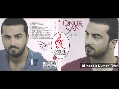 Bi İncecik Duman Tüter | Onur Şan