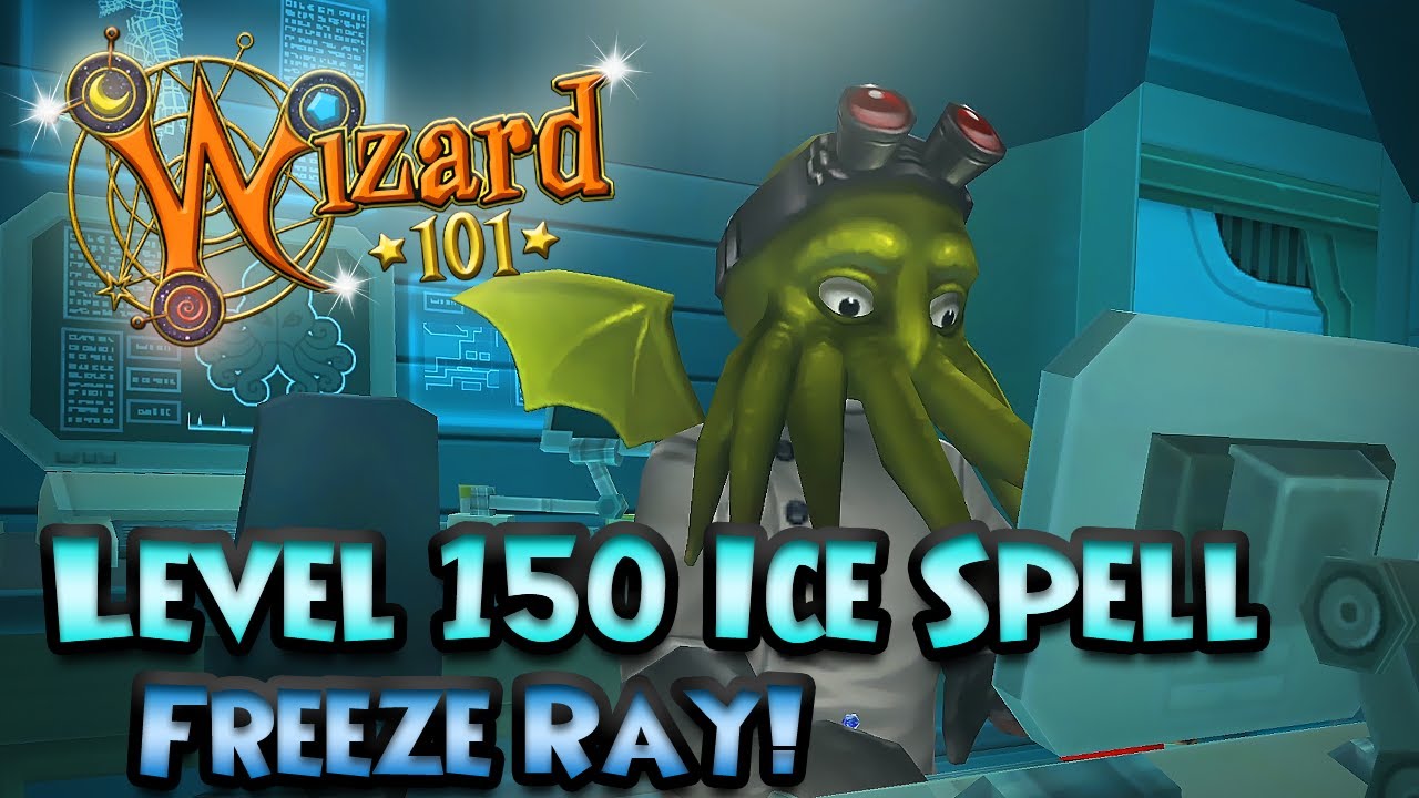 Wizard101: New Level 150 Ice Spell - Freeze Ray! - YouTube
