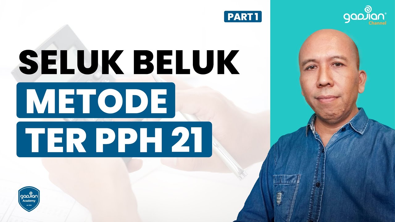 MEMAHAMI SELUK BELUK METODE TER PPH 21 | Part 1 - YouTube