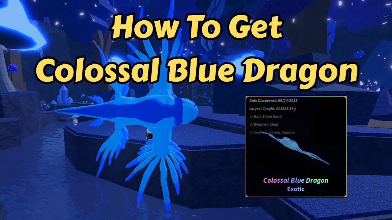 How To Get Colossal Blue Dragon (SUPER EASY) | Fisch | Roblox - YouTube