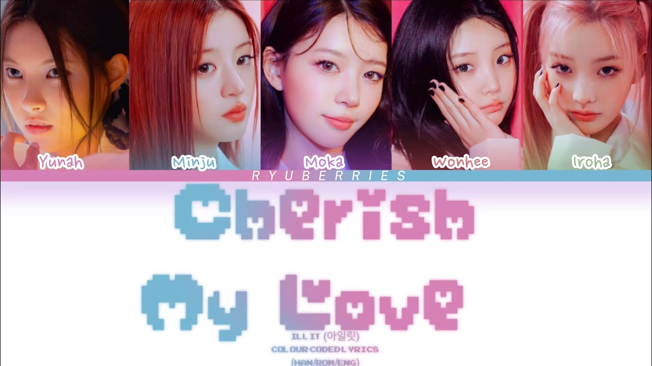 ILLIT (아일릿) ‘Cherish (My Love)’ (Colour Coded Lyrics) - YouTube