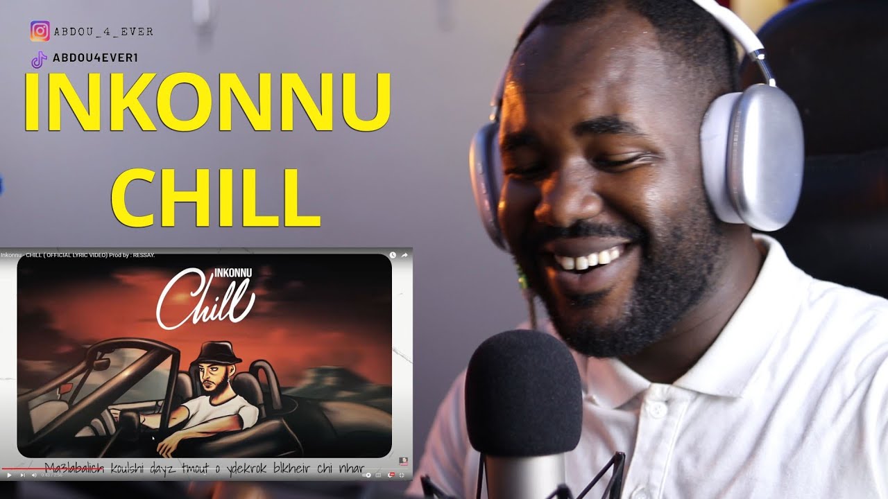 INKONNU - CHILL [REACTION]🇩🇿 ️ - YouTube