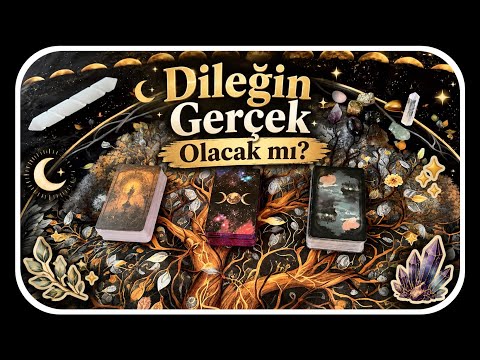 Dileğin Gerçek Olacak Mı Tarot Yorumu