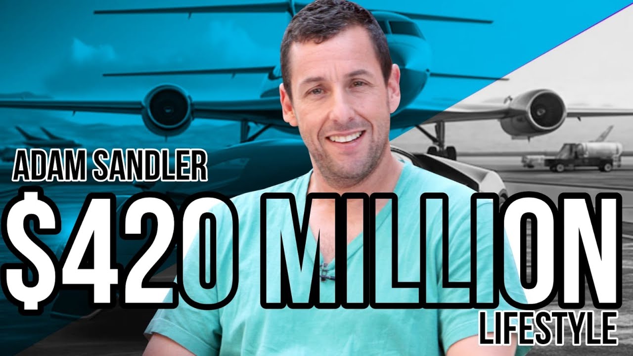 Adam Sandler's Lifestyle 2023 Net Worth, Fortune, Car Collection ...