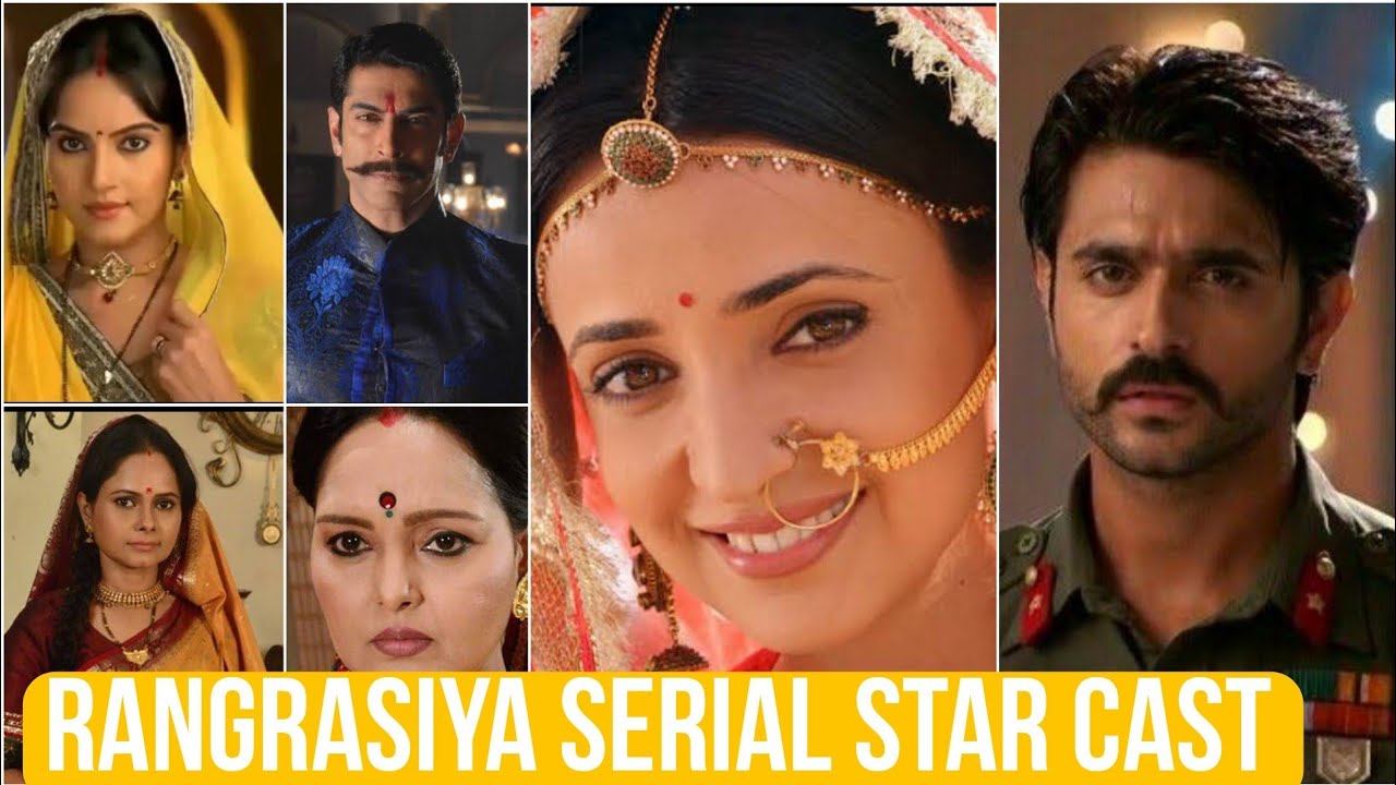 Rangrasiya. rangrasiya serial star cast. rangrasiya serial character ...