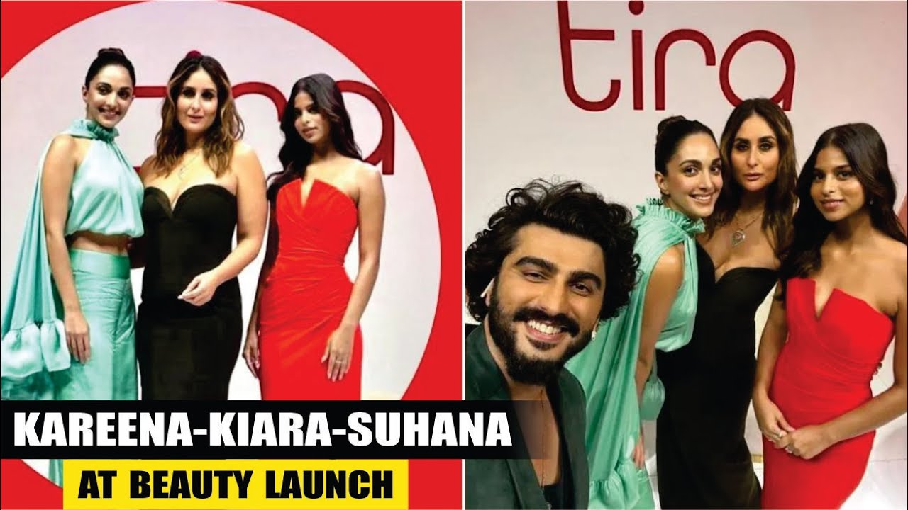 Suhana Khan, Kareena Kapoor & Kiara Graces At The Launch Of Tira Beauty ...