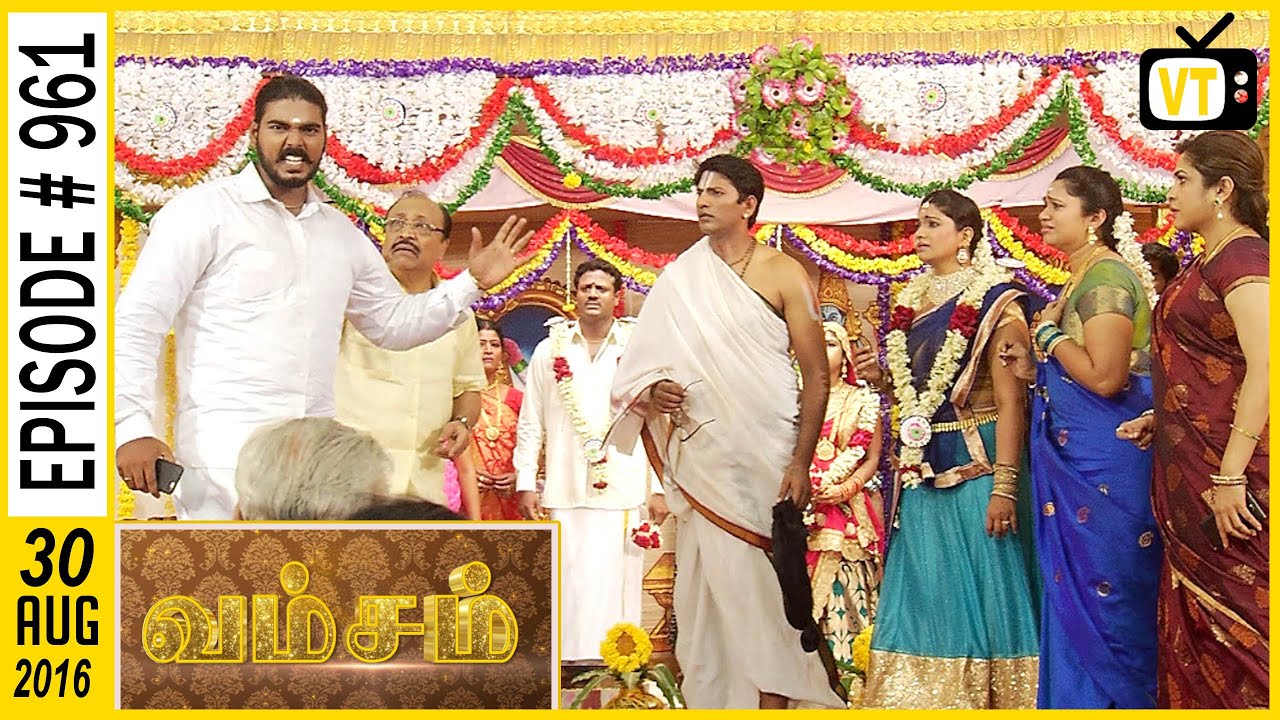 Vamsam - Vamsam | Tamil Serial | Sun TV | Episode 961 | 30/08/2016 ...