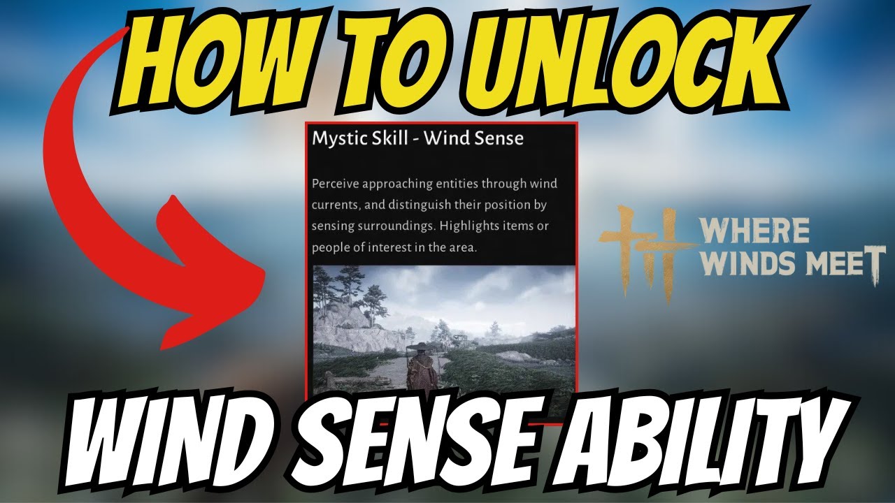 How To Unlock WIND SENSE ABILITY In Where Winds Meet! [Tips & tricks ...