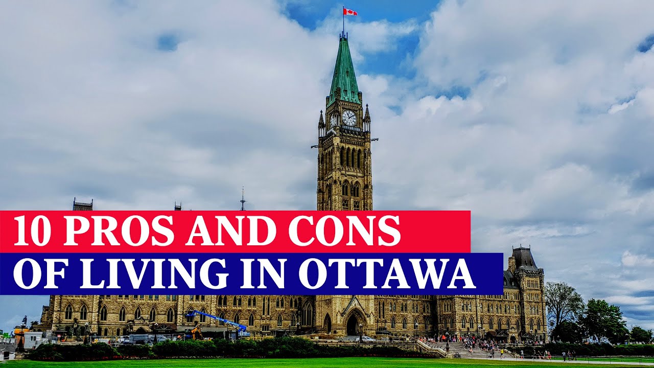 Life in Ottawa | Living in Ottawa Pros and Cons | Moving to Ottawa ...