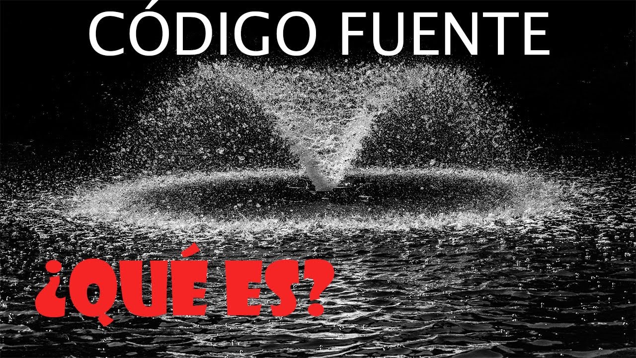 ⛲ ¿Qué es el CÓDIGO FUENTE? ⛲ Descubre que emana de él en tu programa ...